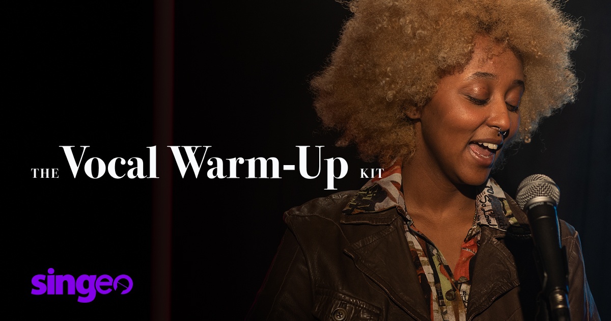 The Vocal Warm Up Kit | Singeo